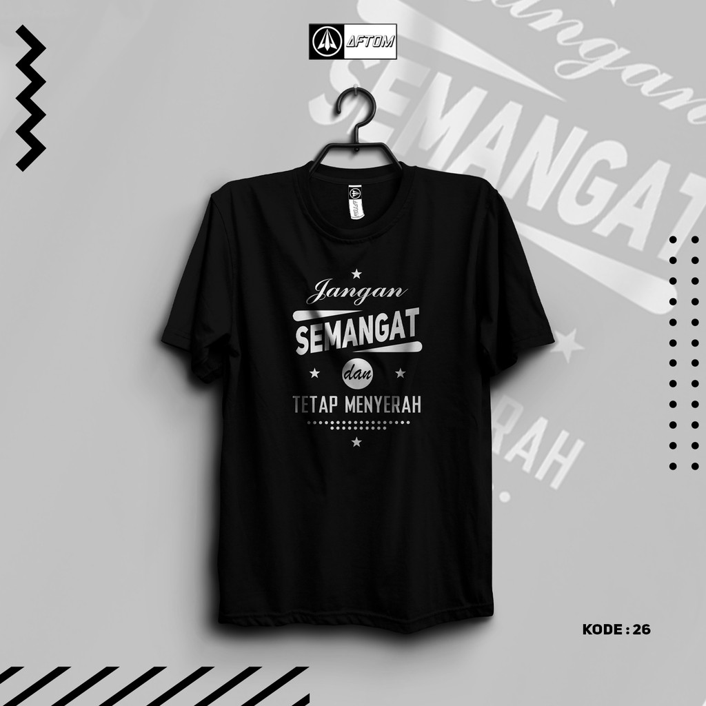 Jual Kaos Jangan Semangat Dan Tetap Menyerah | Shopee Indonesia