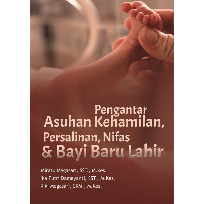 Jual Buku Pengantar Asuhan Kehamilan, Persalinan, Nifas dan Bayi Baru ...