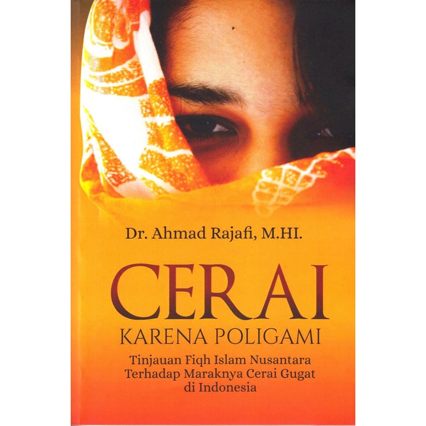 Jual Buku Cerai Karena Poligami - Tinjauan Fiqh Islam Nusantara Terhadap Maraknya Cerai Gugat Di ...