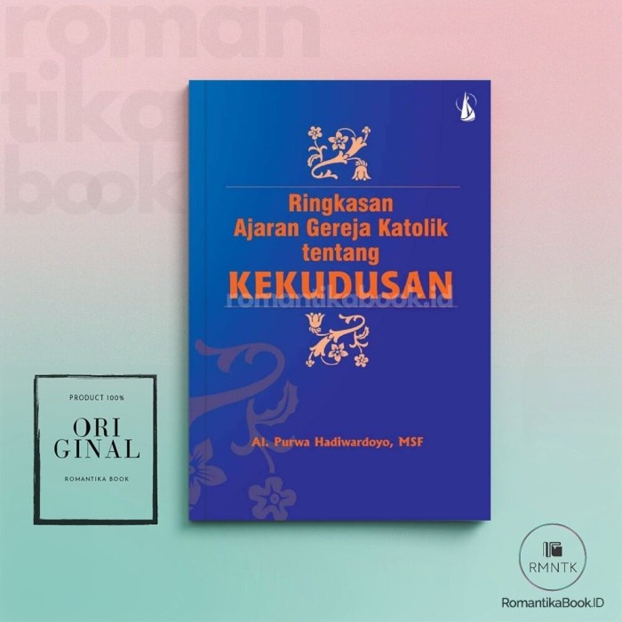 Jual Ringkasan Ajaran Gereja Katolik tentang Kekudusan - Al. Purwa ...