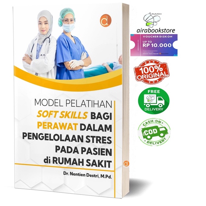 Jual Buku Model Pelatihan Soft Skills Bagi Perawat Dalam Pengelolaan Stres Pada Pasien Di Rumah ...
