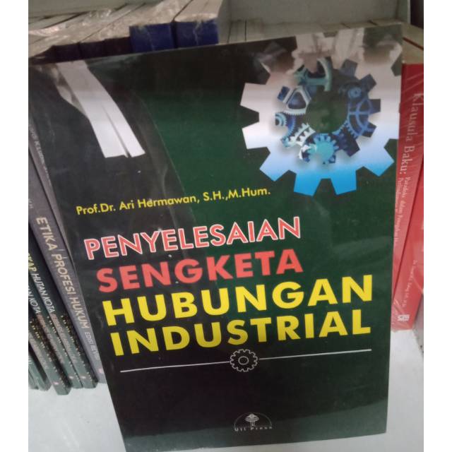 Jual Buku Penyelesaian Sengketa Hubungan Industrial by Prof. Dr Ari ...