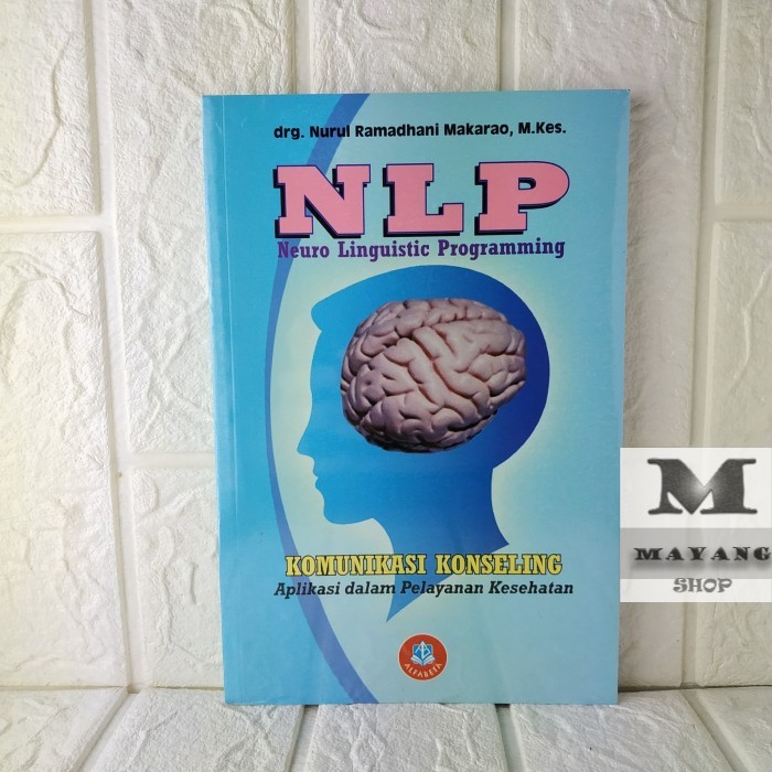 Jual Buku ASLI NLP (NEURO LINGUISTIC PROGRAMMING), KOMUNIKASI KONSELING ... Jual Buku ASLI NLP (NEURO LINGUISTIC PROGRAMMING), KOMUNIKASI KONSELING ...