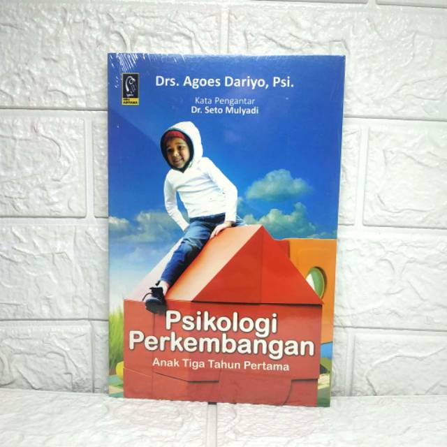 Jual PSIKOLOGI PERKEMBANGAN ANAK Tiga Tahun Pertama Agoes Dariyo REFIKA ADITAMA ORIGINAL PREMIUM ...