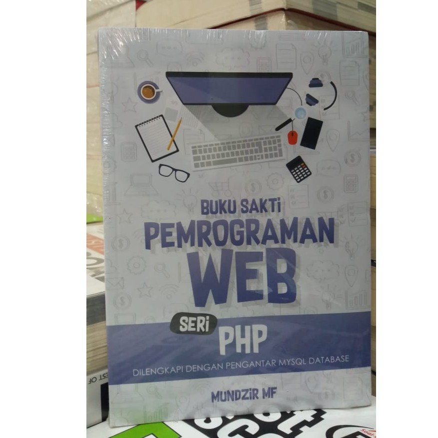 Jual BUKU SAKTI PEMROGRAMAN WEB SERI PHP - Mundzir MF - ORI | Shopee Indonesia
