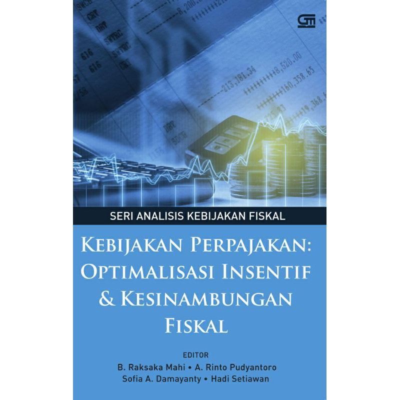 Jual KEBIJAKAN PERPAJAKAN OPTIMALISASI INSENTIF DAN KESINAMBUNGAN ... Jual KEBIJAKAN PERPAJAKAN OPTIMALISASI INSENTIF DAN KESINAMBUNGAN ...