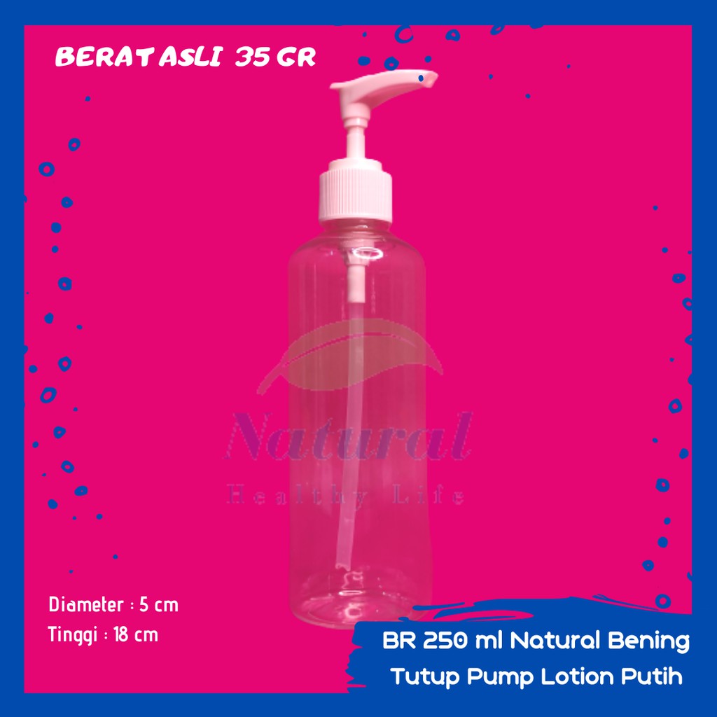 Jual Botol 250ml BR Natural Bening Pump Lotion ULir N 24 Bahan PET | Shopee Indonesia