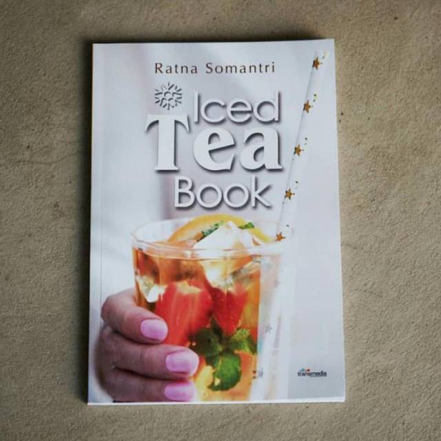 Jual [ pasarteh ] Iced Tea Book by Ratna Somantri | Recipe Tea | Teh Resep | Buku Resep Minuman ...