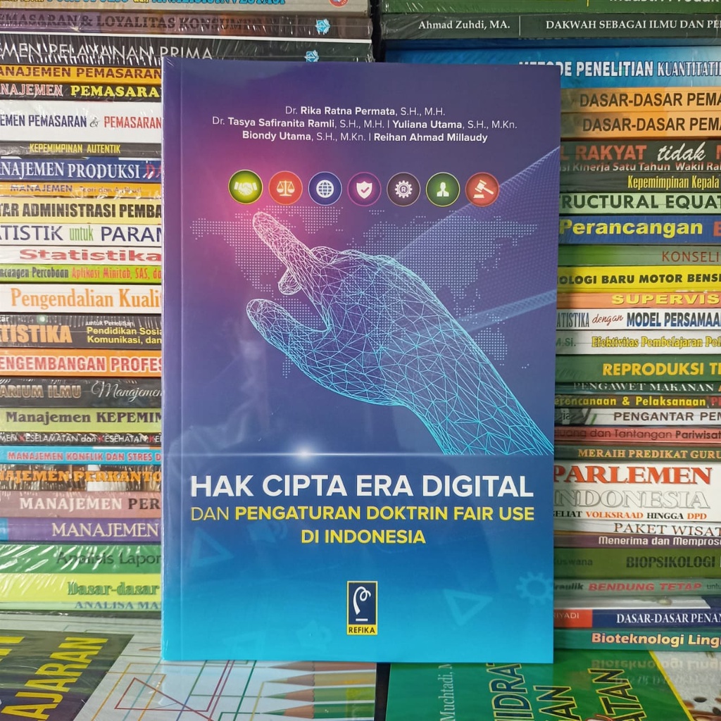 Jual Buku Hak Cipta Era Digital dan Pengaturan Doktrin Fair Use di Indonesia - Rika Ratna ...