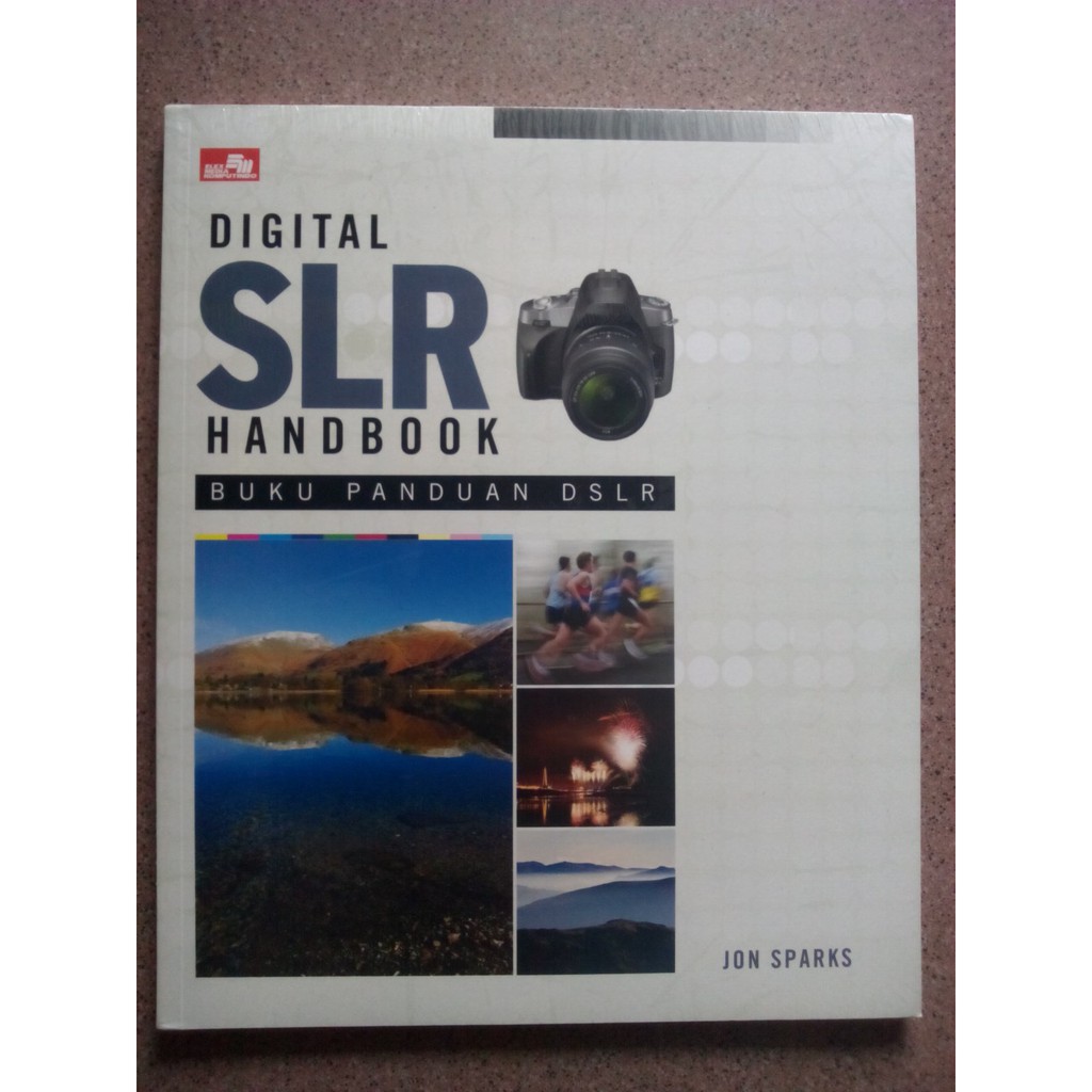Jual DIGITAL SLR HANDBOOK, BUKU PANDUAN DSLR by JON SPARKS | Shopee ...