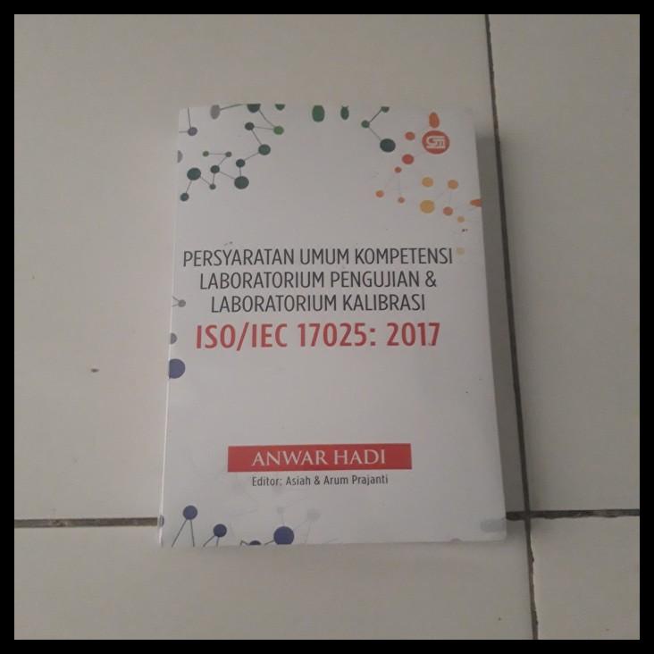 Jual TERBARUU!! ORI buku iso/iec 17025: 2017 anwar hadi laboratorium ...