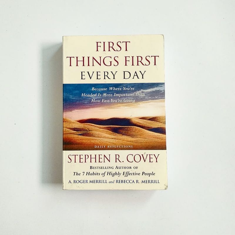 Jual First Things First Everyday : Because Where You're Headed Is More ...