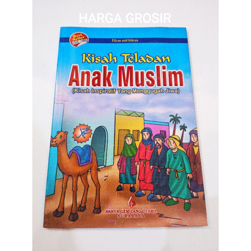 Jual kisah teladan anak muslim (kisah inspiratif yang menggugah jiwa ... Jual kisah teladan anak muslim (kisah inspiratif yang menggugah jiwa ...