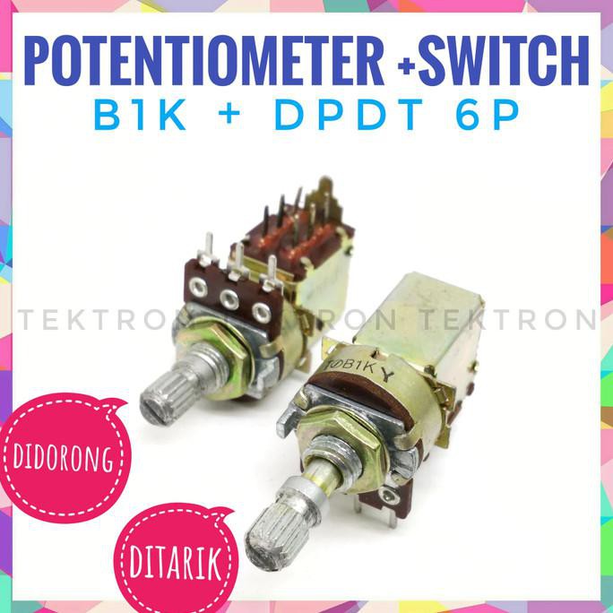 Jual Potentiometer B1K + Switch 6pin DPDT, potensio potentio 1k push ...