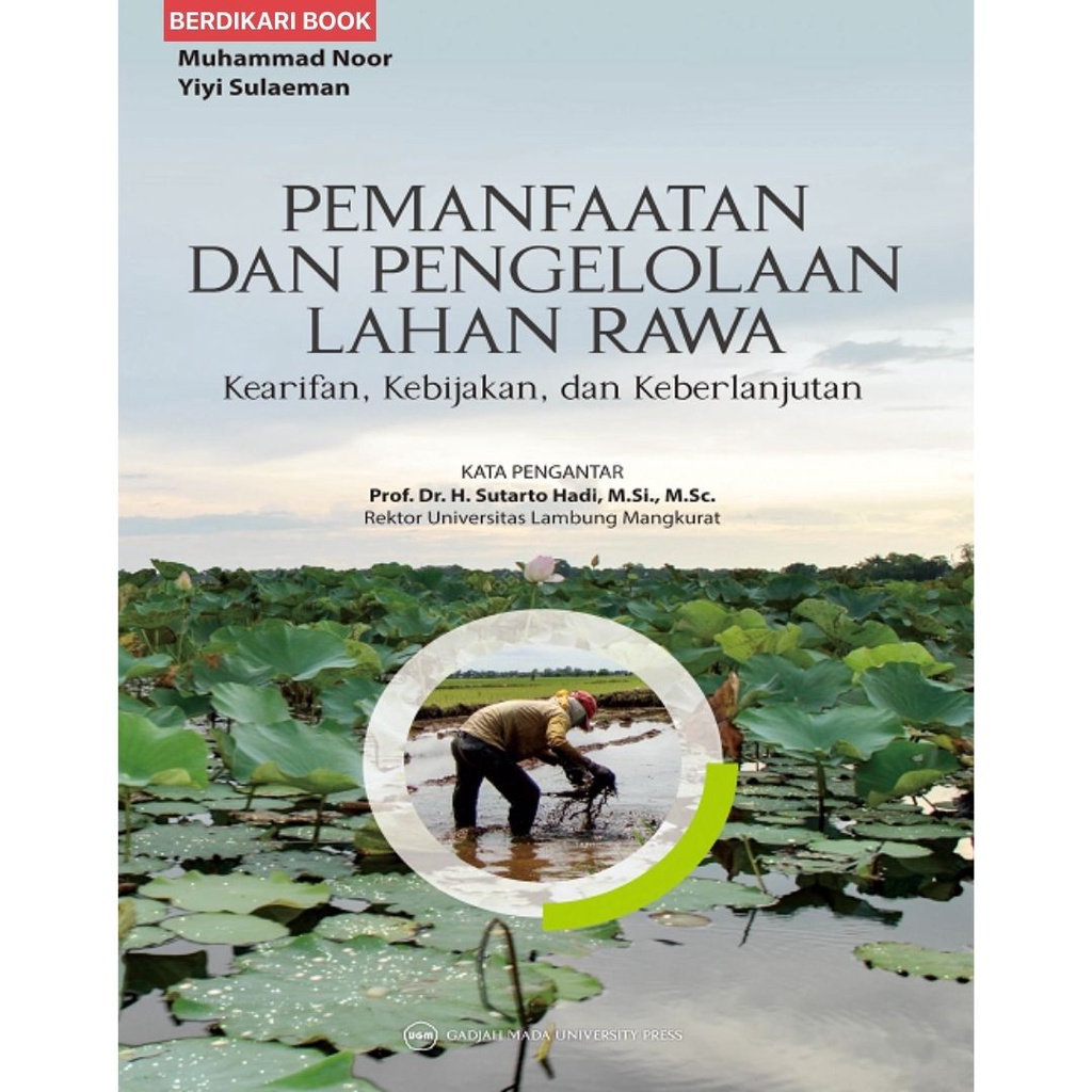 Jual Berdikari - Pemanfaatan dan Pengelolaan Lahan Rawa: Kearifan Kebijakan dan Keberlanjutan ...