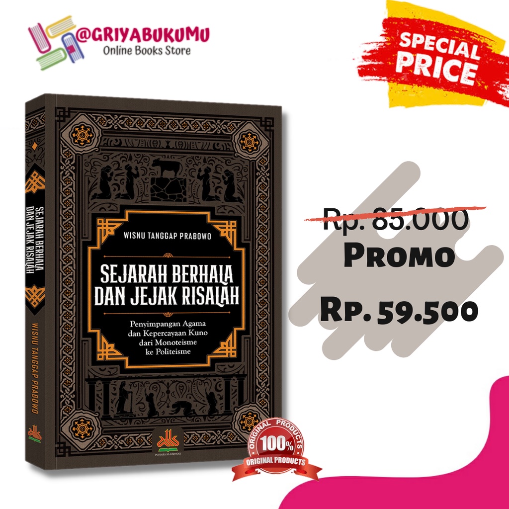 Jual BUKU SEJARAH BERHALA DAN JEJAK RISALAH : PENYIMPANGAN AGAMA DAN KEPERCAYAAN PUSTAKA AL ...