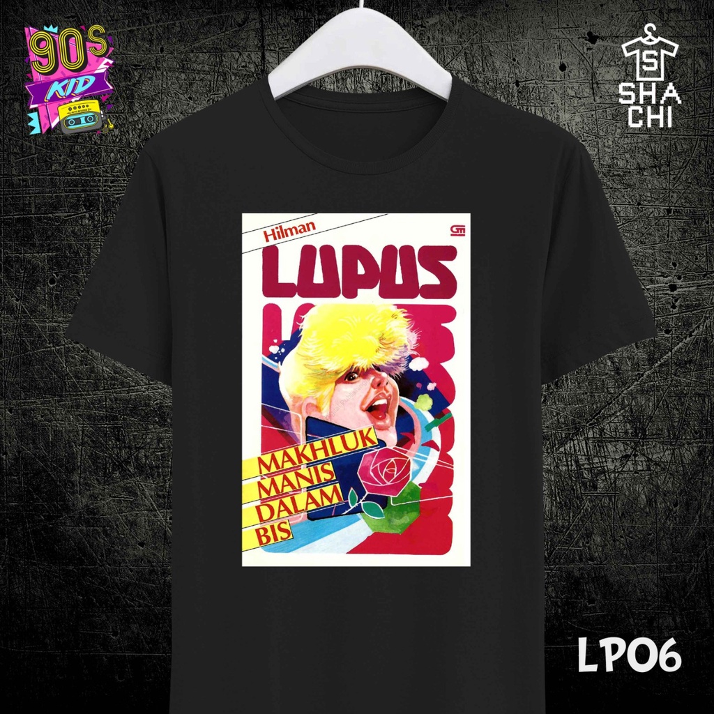 Jual T Shirt Kaos Novel Jadul 90 an LUPUS – Mahluk Manis Dalam Bis ...