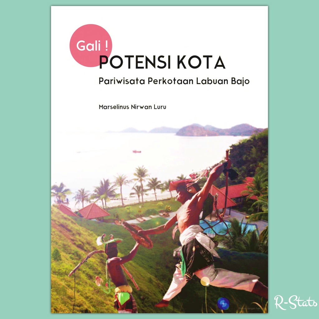 Jual Buku Gali Potensi Kota Pariwisata Perkotaan Labuan Bajo - Marselinus Nirwan Luru | Shopee ...
