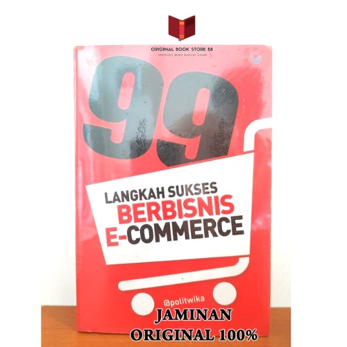 Jual Buku 99 Langkah Sukses Berbisnis E-Commerce | Shopee Indonesia