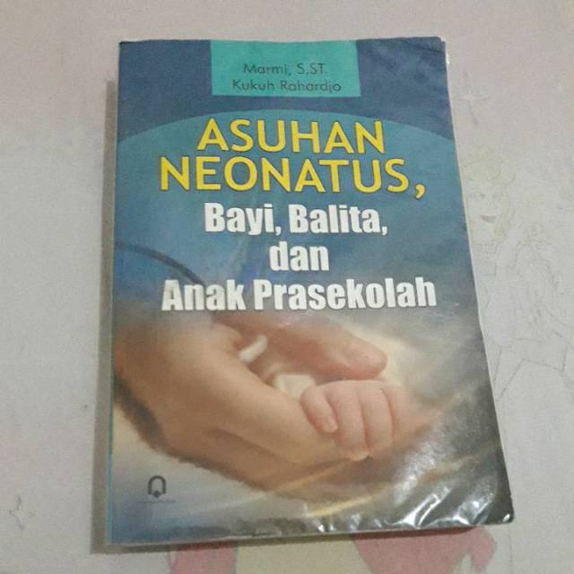 Jual Buku asuhan neonatus, bayi, balita dan anak prasekolah kedokteran kebidanan Marmi & Kukuh ...