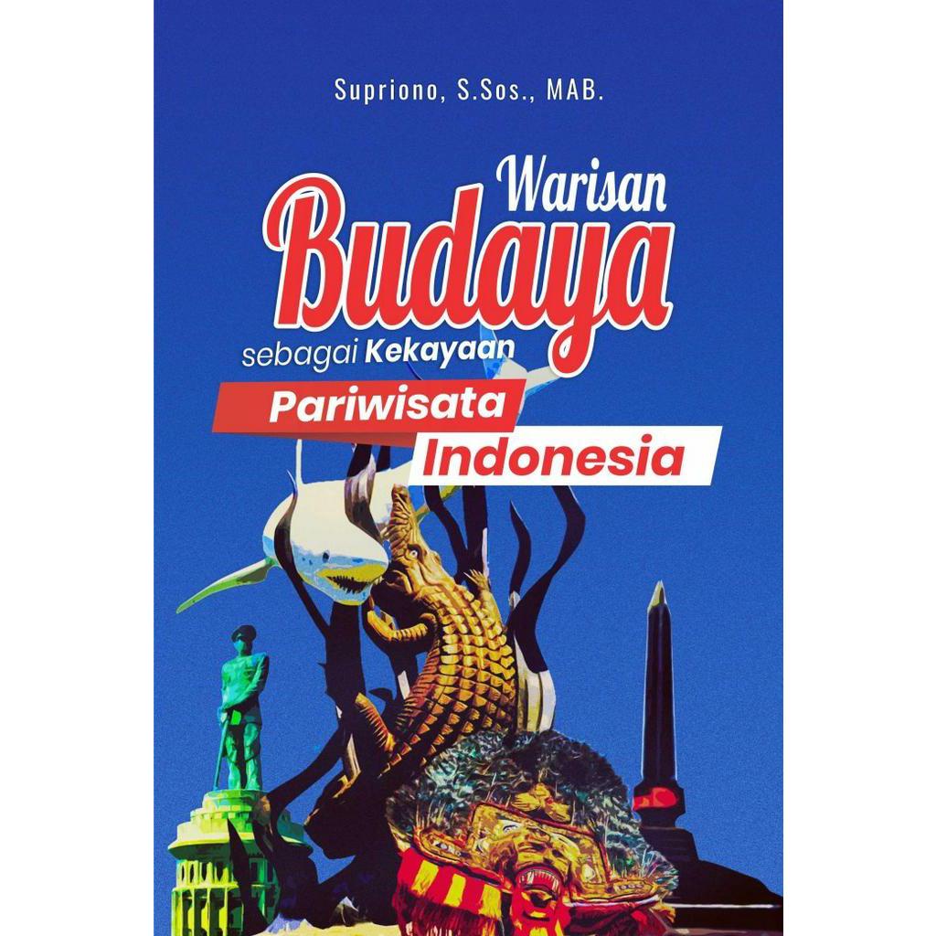 Jual Buku Warisan Budaya Sebagai Kekayaan Pariwisata Indonesia - Original | Shopee Indonesia