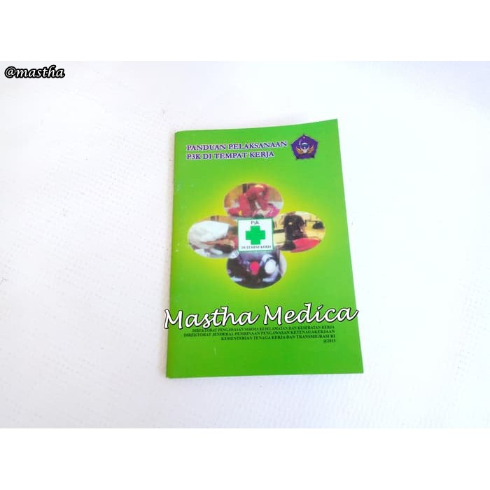 Jual Buku Panduan Pelaksanaan P3K di Tempat Kerja Pertolongan Pertama p3k | Shopee Indonesia