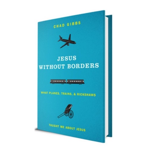 Jual Jesus Without Borders : Taught me about Jesus (Chad Gibbs ...