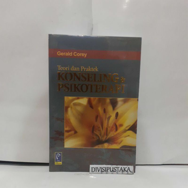 Jual Teori dan Praktek Konseling dan Psikoterapi Gerald Corey Original ...