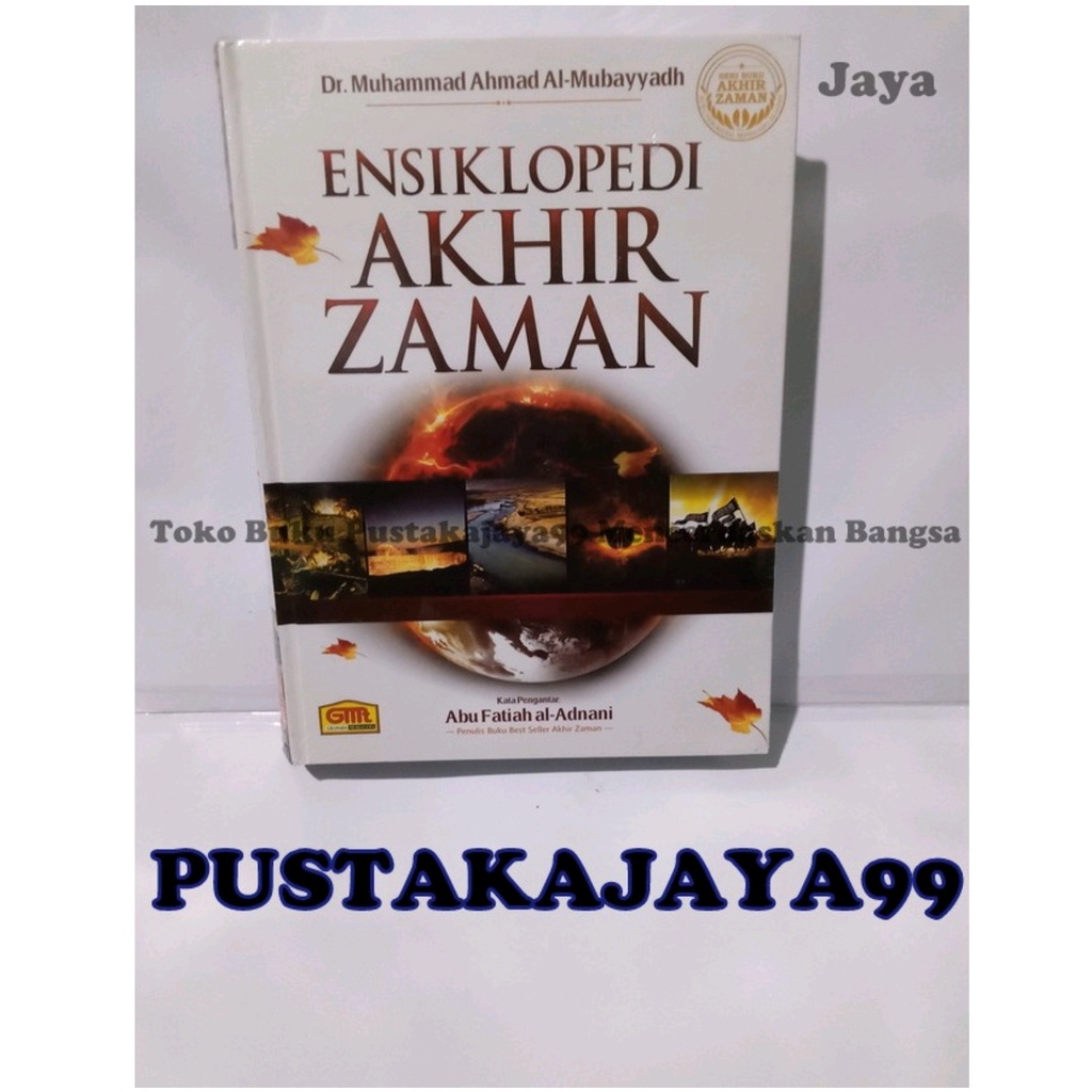 Jual ENSIKLOPEDI AKHIR ZAMAN -DR. MUHAMMAD AHMAD AL-MUBAYYADH | Shopee Indonesia