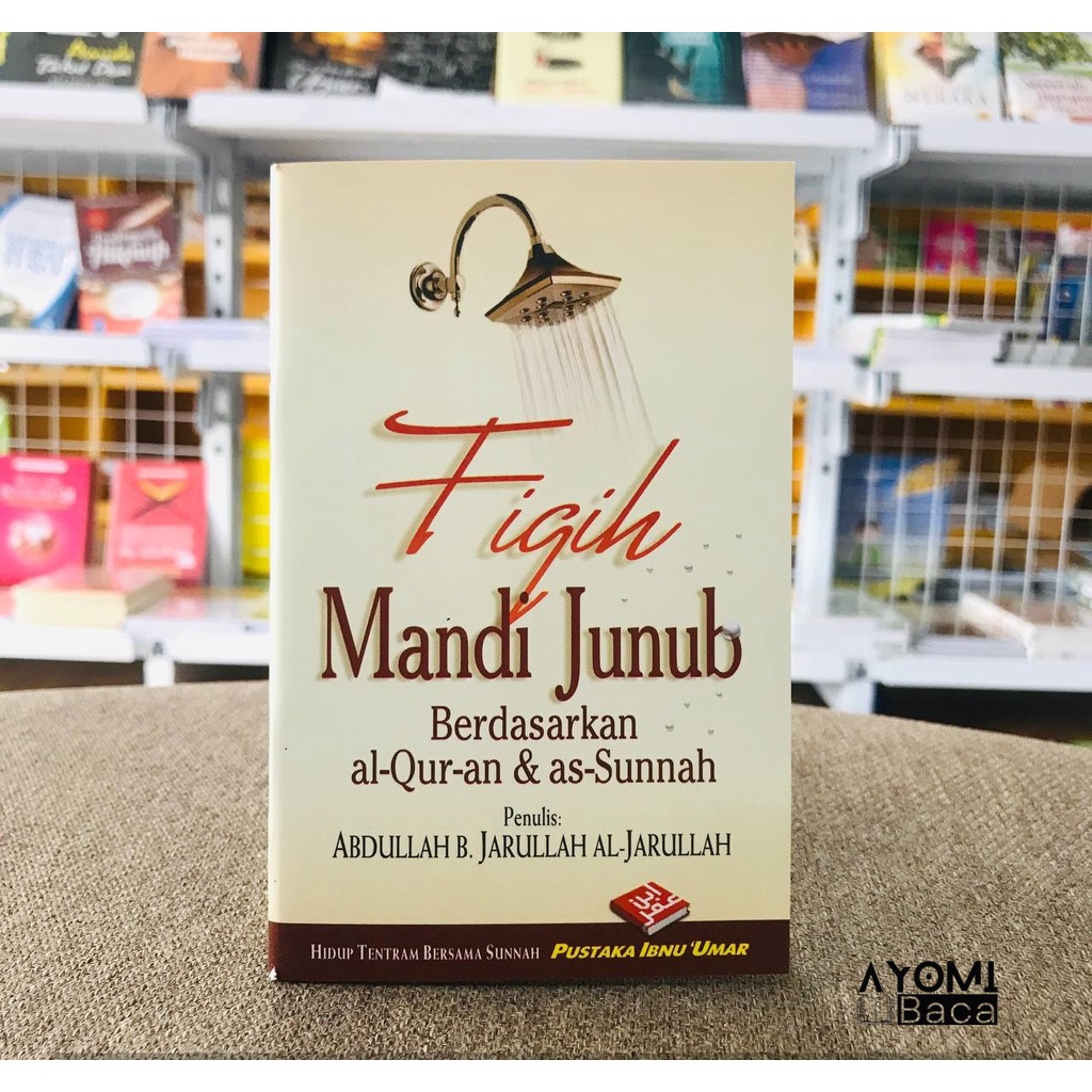 Jual Fiqih Mandi Junub - Pustaka Ibnu Umar - Abdullah bin Jarullah al ...