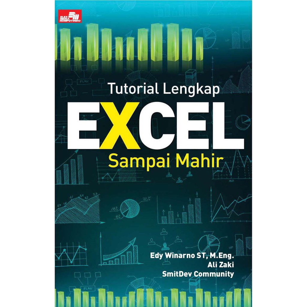 Jual BUKU ORIGINAL TUTORIAL LENGKAP EXCEL SAMPAI MAHIR - ELEX MEDIA | Shopee Indonesia