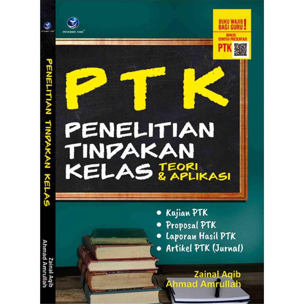 Jual BUKU- PTK Penelitian Tindakan Kelas, Teori Dan Aplikasi | Shopee Indonesia