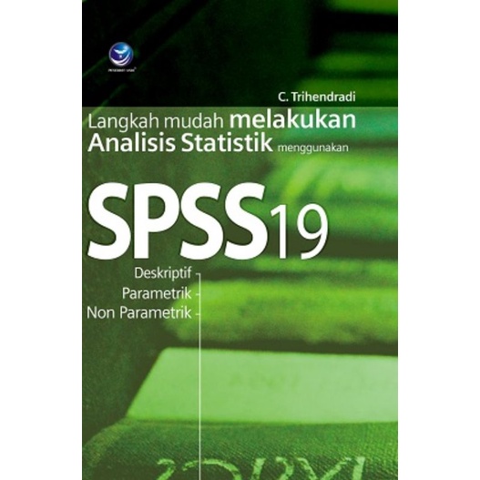 Jual Langkah Mudah Melakukan Analisis Statistik Menggunakan Spss 19 ...