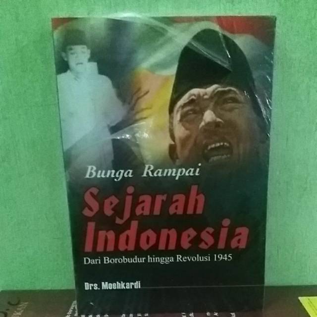 Jual BUNGA RAMPAI SEJARAH INDONESIA dari borobudur hingga revolusi 1945 ...