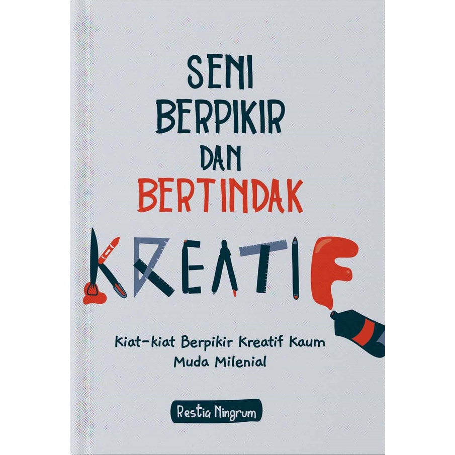 Jual Seni Berpikir dan Bertindak Kreatif - Restia Ningrum | Shopee Indonesia