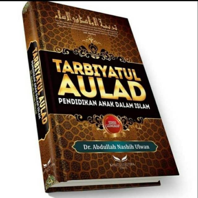 Jual BUKU TARBIYATUL AULAD - Dr. Abdullah Nashih Ulwan | Hard cover ...