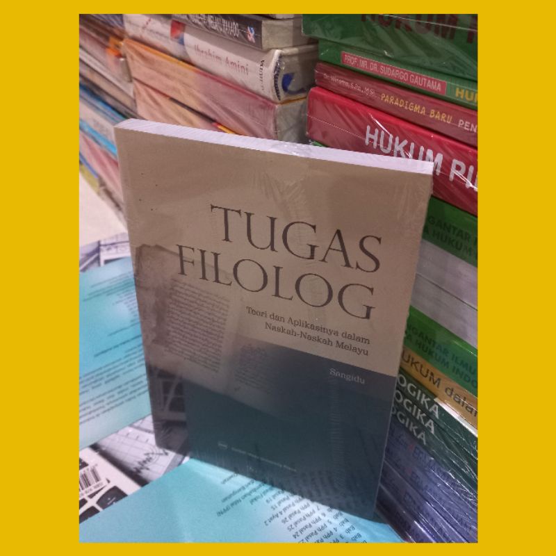 Jual TUGAS FILOLOG.. teori dan aplikasinya dalam naskah-naskah Melayu ...