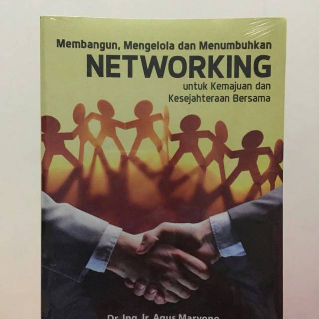 Jual Buku Membangun Mengelola dan Menumbuhkan NETWORKING untuk Kemajuan ...