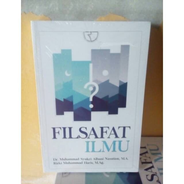 Jual buku filsafat ilmu - muhammad syukri - Rajagrafindo Persada ...