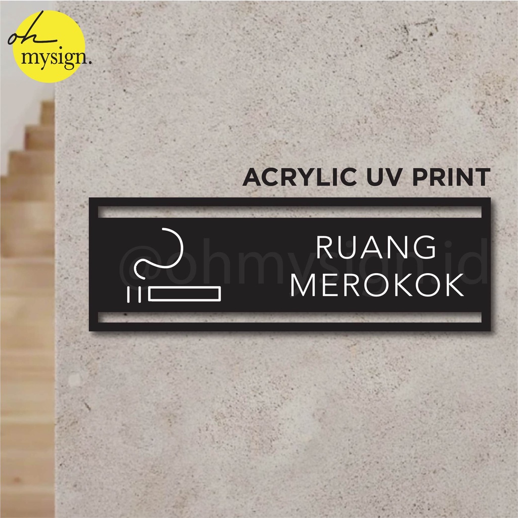 Jual Sign Akrilik Ruang Merokok Laser Cut UV Print Modern Label Sign ...