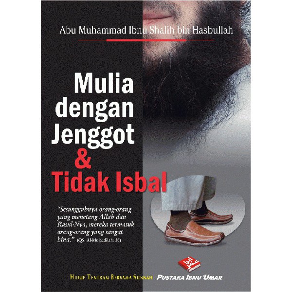 Jual Buku Mulia dengan Jenggot dan Tidak Isbal - Ibnu Umar - Abu Muhammad Ibnu Shalih bin ...