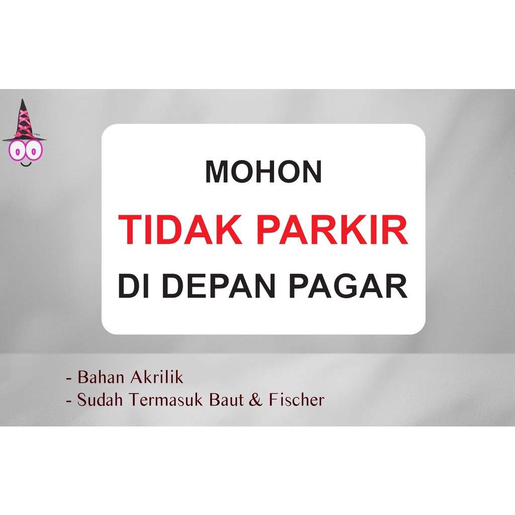 Jual Sign Akrilik Dilarang parkir Depan Pagar | Rambu Dilarang Parkir ...