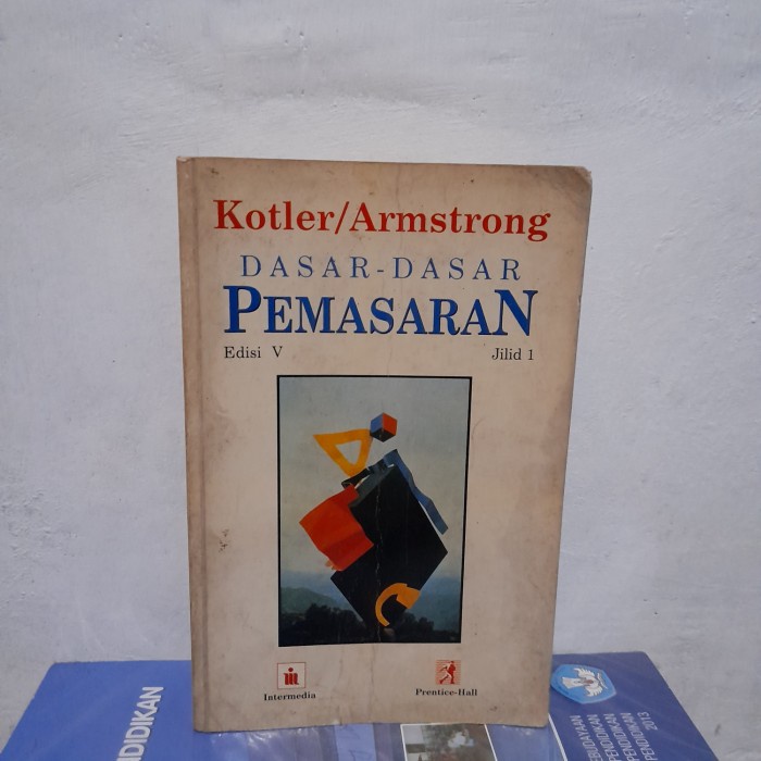 Jual ORIGINAL BUKU Dasar Dasar Pemasaran Edisi 5 V Jilid 1 Kotler & Armstrong | Shopee Indonesia