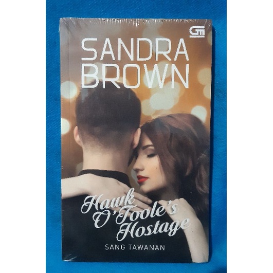 Jual Hawk O'Toole's Hostage / Sang Tawanan - Sandra Brown ( Novel ) | Shopee Indonesia