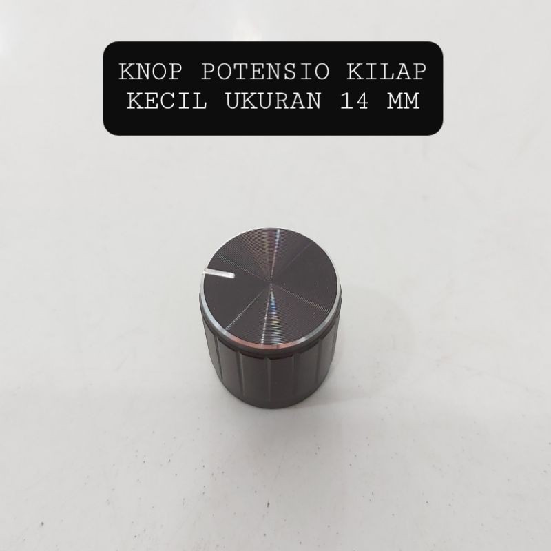 Jual Knop Potensio KILAP KECIL 14MM Putaran Volume | Shopee Indonesia
