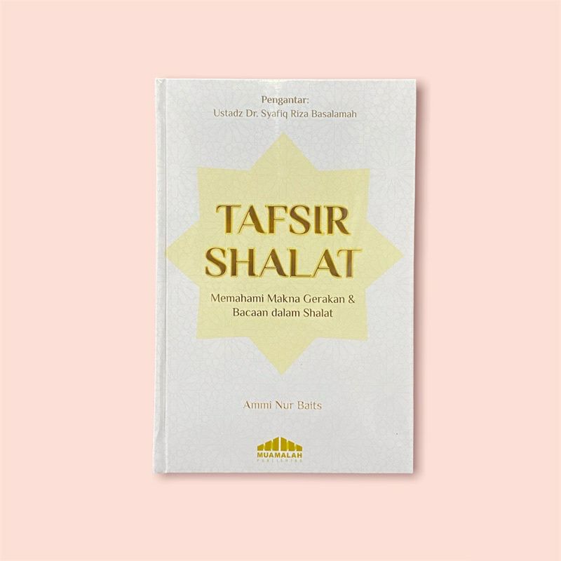 Jual Buku Tafsir Shalat Memahami Makna Gerakan Dan Bacaan Dalam Shalat ... Jual Buku Tafsir Shalat Memahami Makna Gerakan Dan Bacaan Dalam Shalat ...