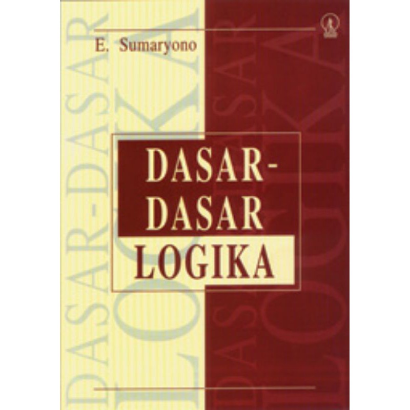 Jual Kanisius - DASAR-DASAR LOGIKA-E. Sumaryono buku filsafat | Shopee ...