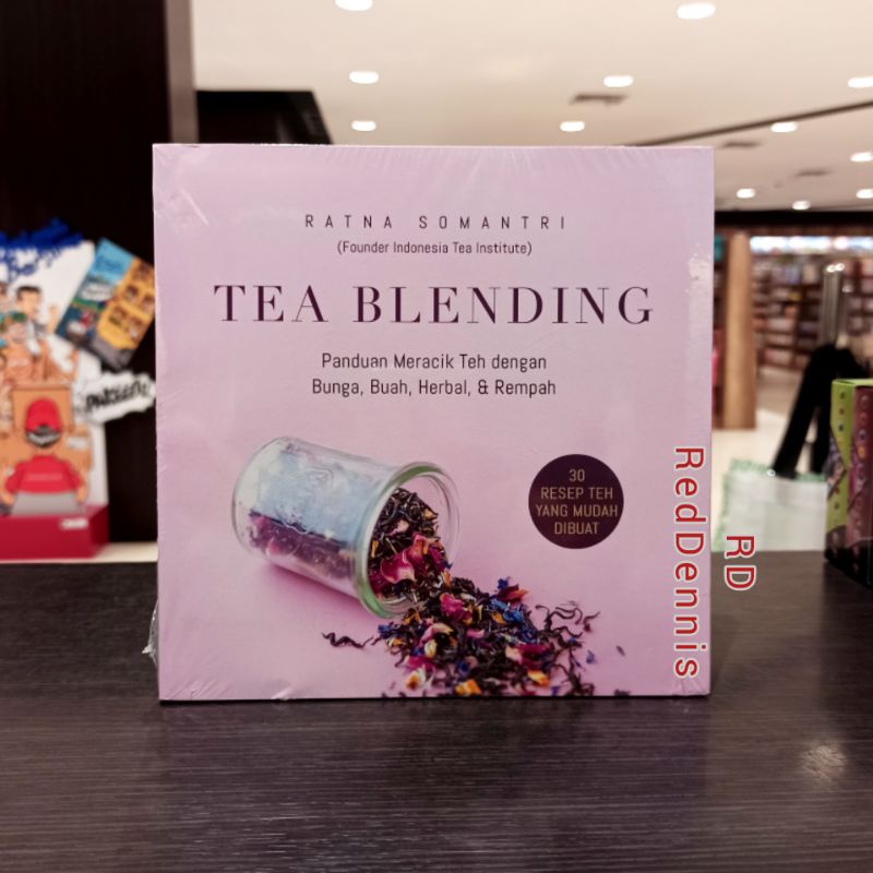 Jual Tea Blending: Panduan Meracik Teh dengan Bunga, Buah, Herbal, dan ...