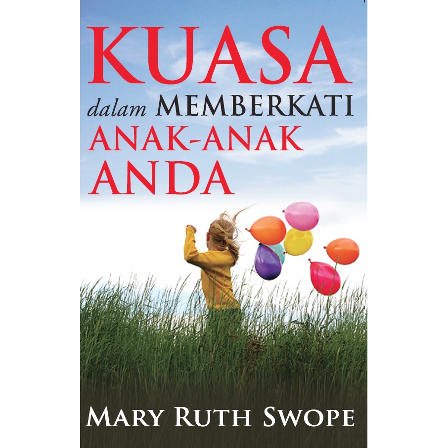 Jual Kuasa dalam Memberkati Anak-anak Anda - Mary Ruth Swope - Buku ...
