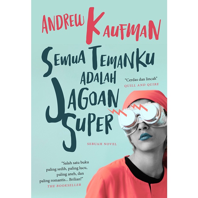 Jual Buku Semua Temanku adalah Jagoan Super oleh Andrew Kaufman ...